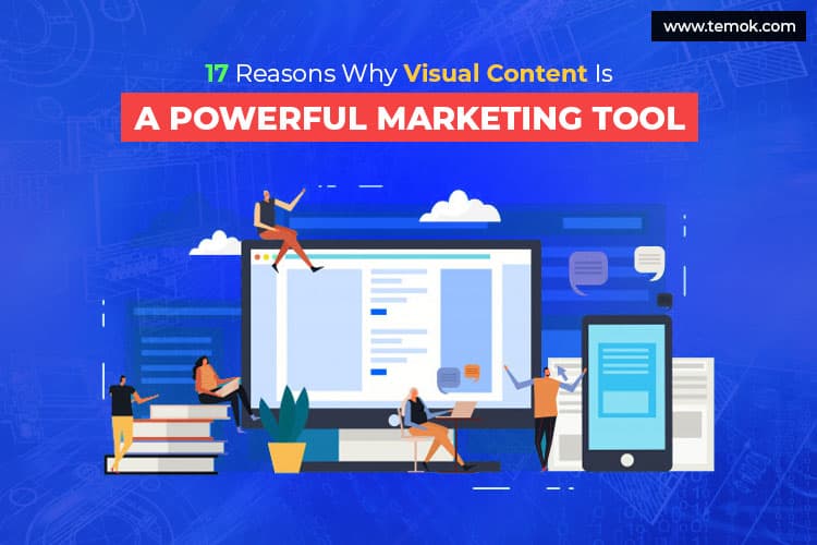 17 Things to Know About Visual Content Marketing | Temok