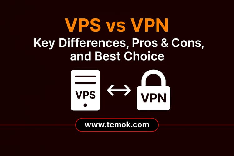 VPS vs VPN: Key Differences, Pros And Cons Explained