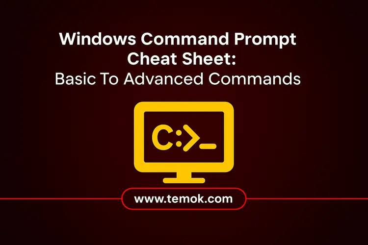 Windows Command Prompt Cheat Sheet: Key Commands List