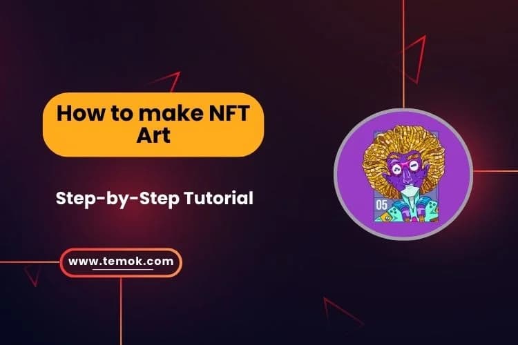 How To Make NFT Art: Step by Step Tutorial