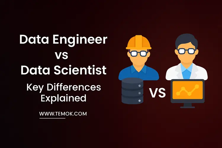 Data Engineer vs Data Scientist: Major Differences Explained
