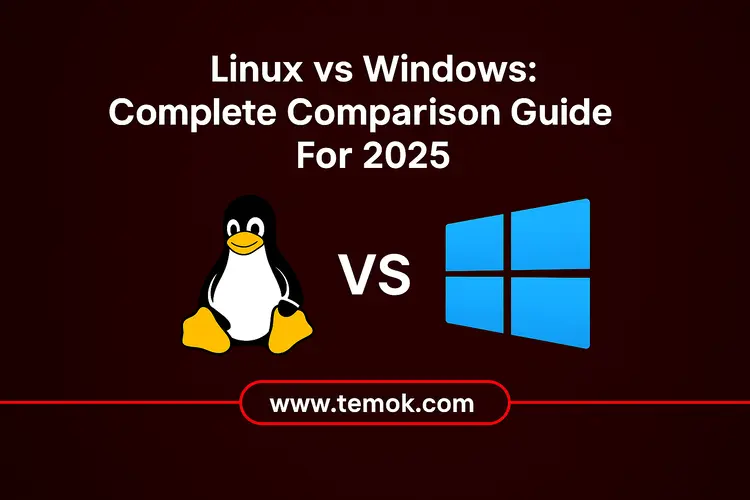 Linux vs Windows: Detailed Comparison Guide For 2025