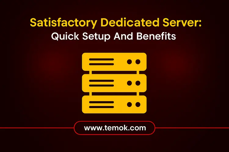 Satisfactory Dedicated Server: Easy Setup Guide And Benefits