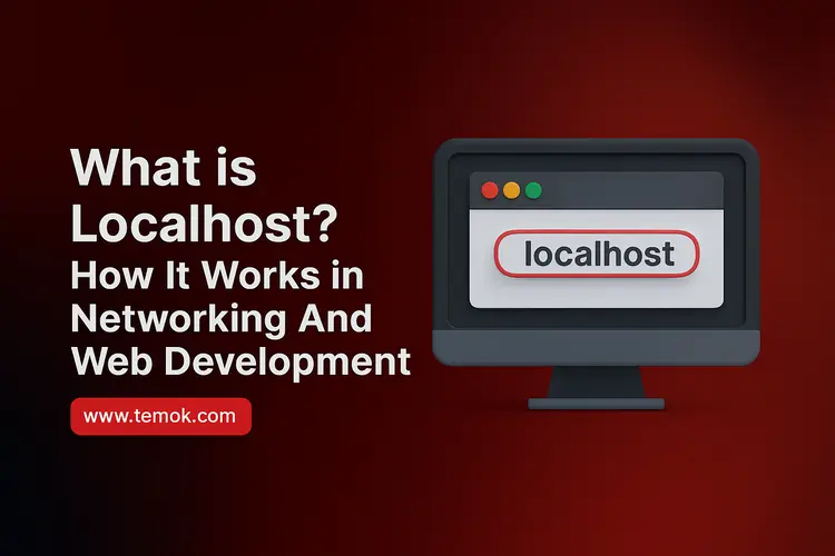 What is Localhost: Basics of Networking And Development Use