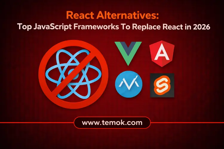 React Alternatives: Top JavaScript Frameworks For 2026