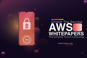 AWS Whitepapers That Simplify Cloud Computing