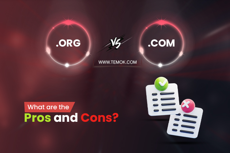 .ORG vs .COM: Which Domain is Right for Your Online Presence?