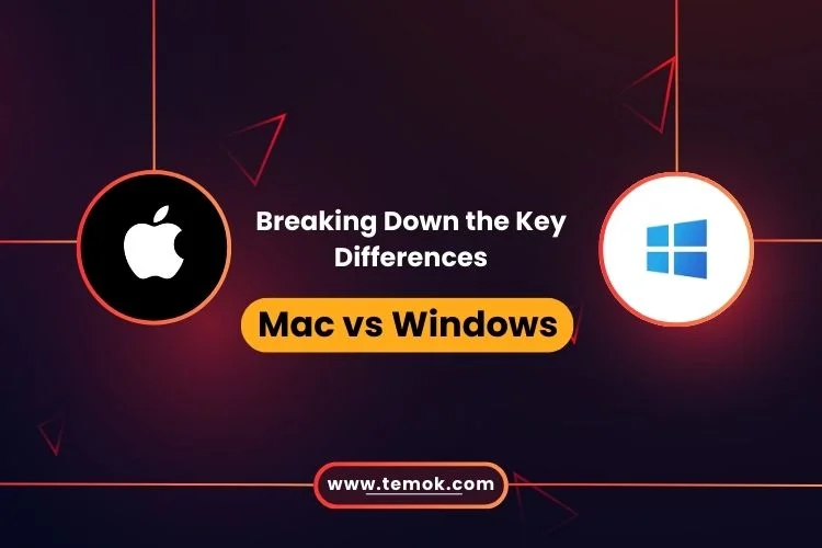 Mac vs Windows: Breaking Down The Key Differences